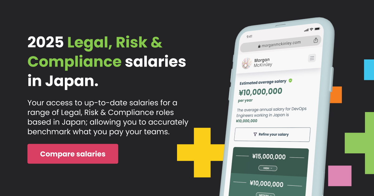 2025 permanent Legal, Risk & Compliance Salaries in Japan | Morgan McKinley
